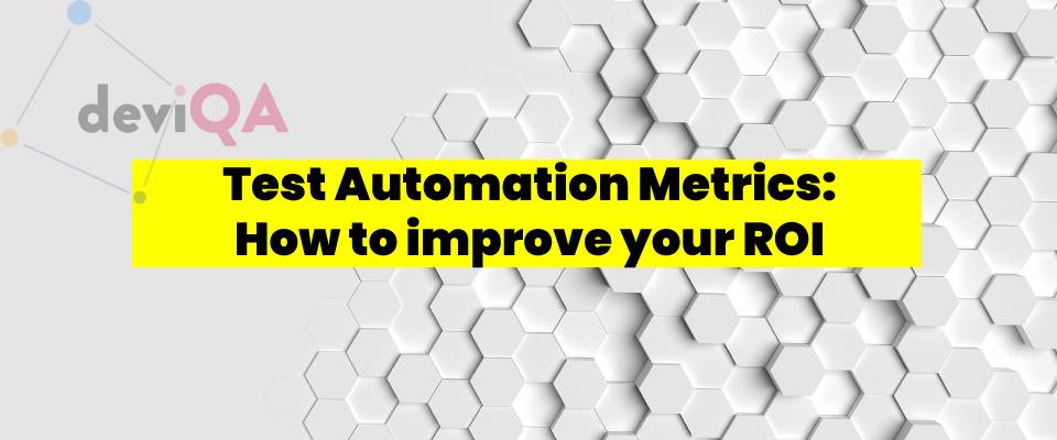 Test Automation Metrics: how to improve your automated testing ... Test Automation Metrics: how to improve your automated testing ...